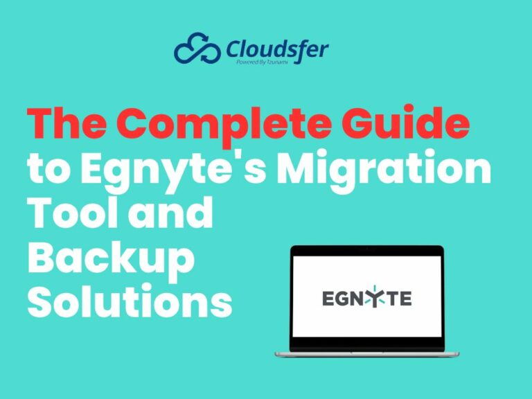 Egnyte's Backup and Migration Tool: Your Ultimate Guide